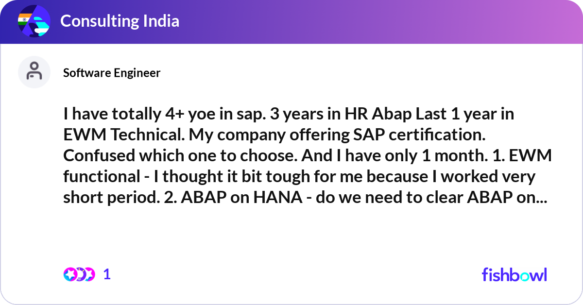 I have totally 4+ yoe in sap. 3 years in HR Abap L... | Fishbowl