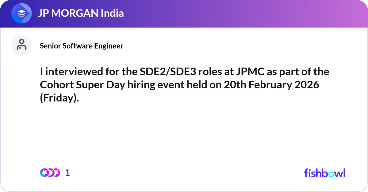 I interviewed for the SDE2/SDE3 roles at JPMC as p... | Fishbowl