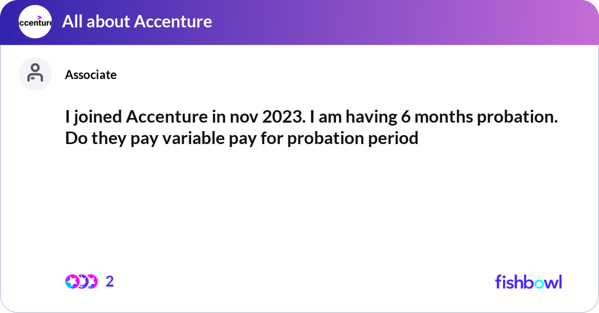 I joined Accenture in nov 2023. I am having 6 mont... | Fishbowl