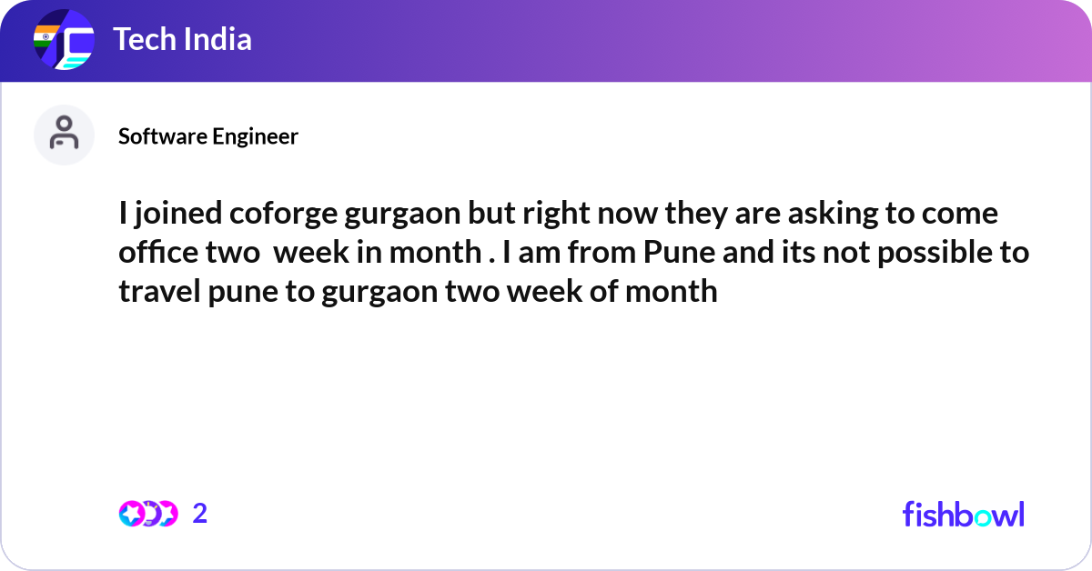 I joined coforge gurgaon but right now they are as... | Fishbowl