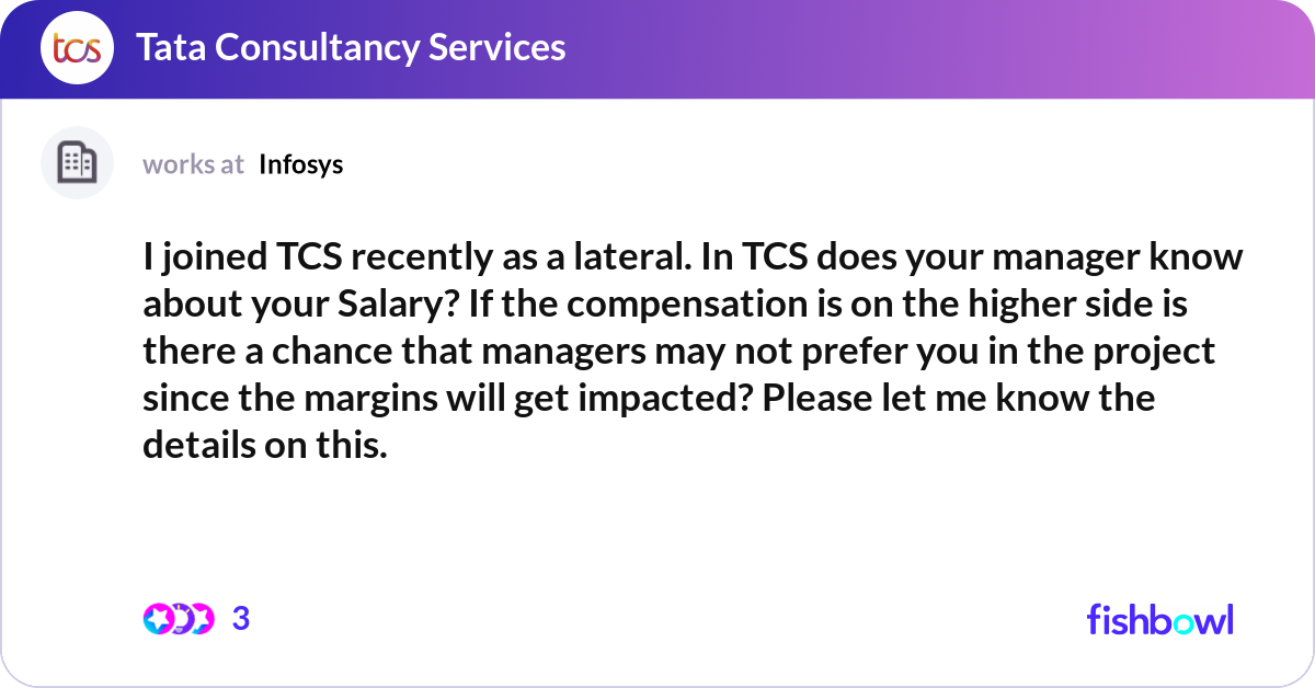 I joined TCS recently as a lateral. In TCS does yo... | Fishbowl