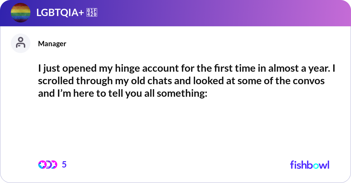 I just opened my hinge account for the first time ... | Fishbowl
