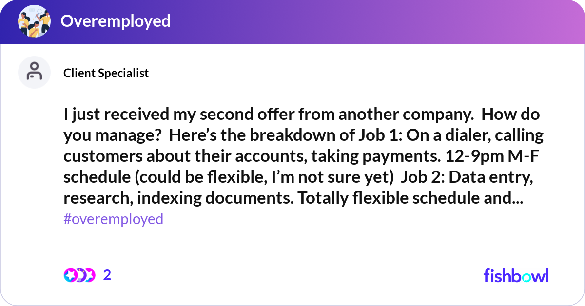 I just received my second offer from another compa... | Fishbowl