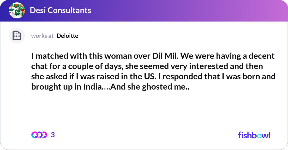 I matched with this woman over Dil Mil. We were ha... | Fishbowl