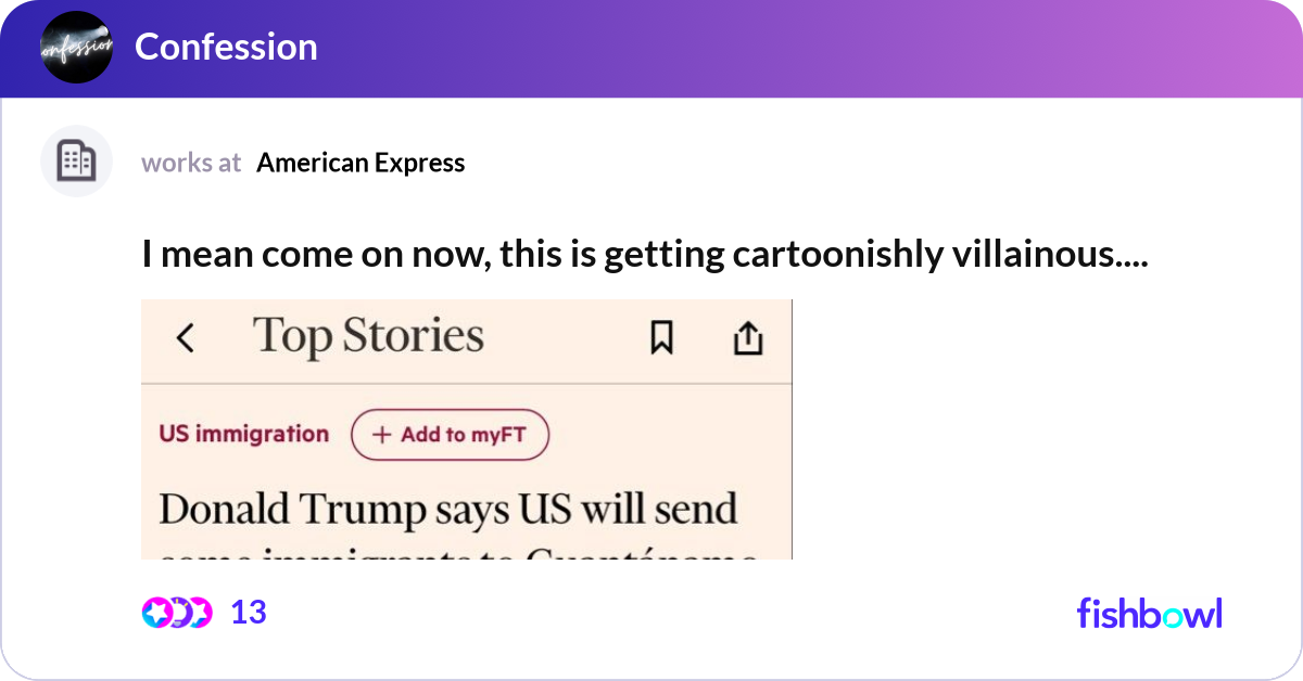 I mean come on now, this is getting cartoonishly v... | Fishbowl