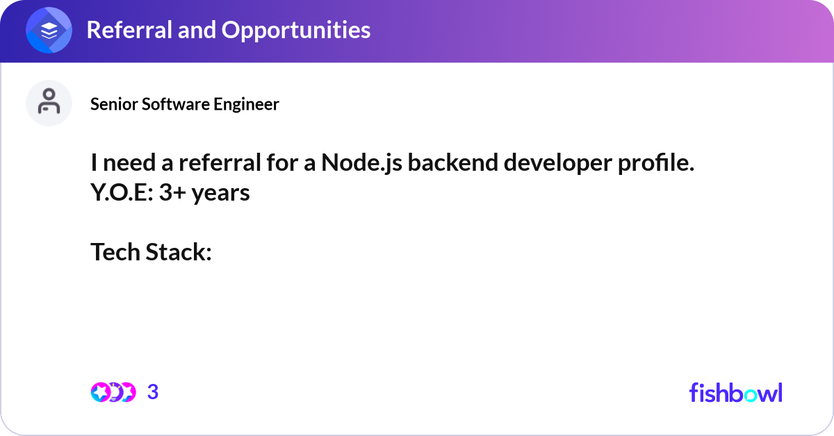 I need a referral for a Node.js backend developer ... | Fishbowl