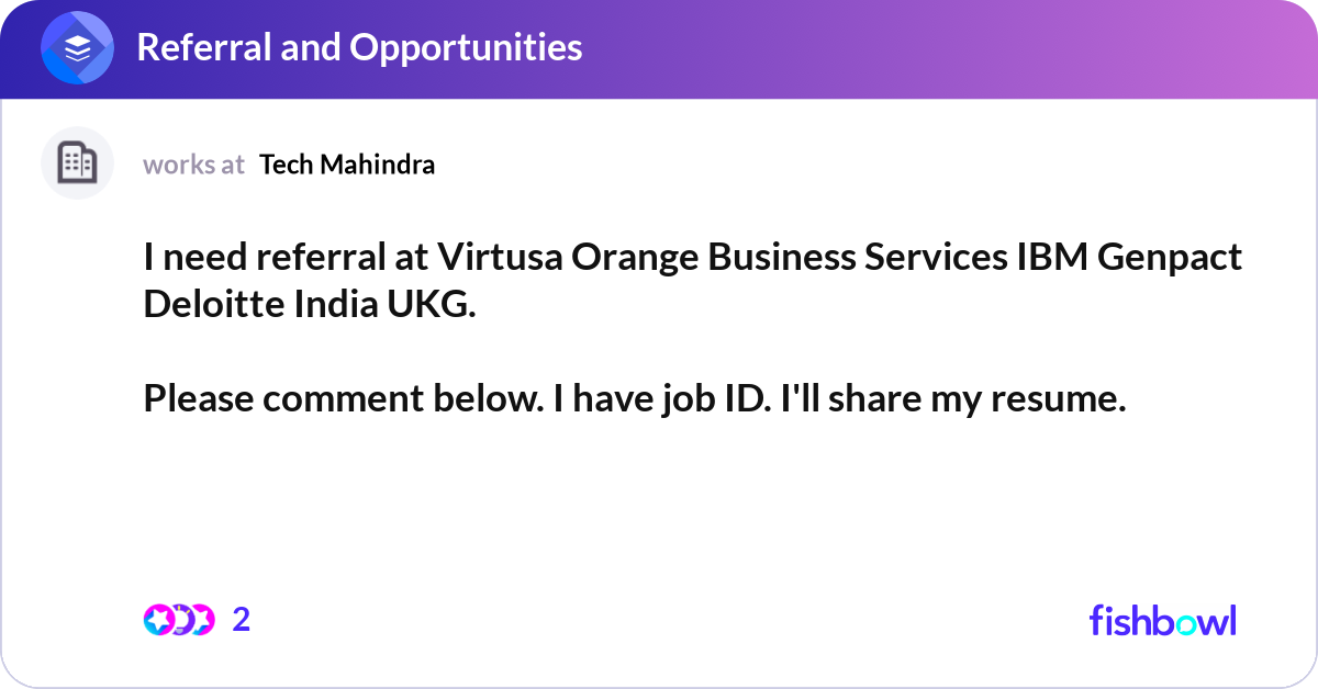 I need referral at Virtusa Orange Business Service... | Fishbowl