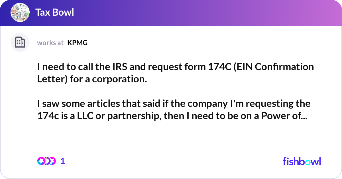 I need to call the IRS and request form 174C (EIN ... | Fishbowl