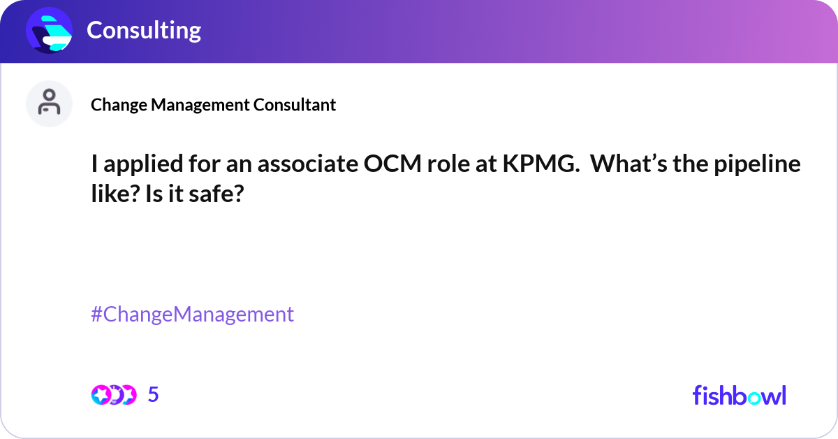 I applied for an associate OCM role at KPMG. What... | Fishbowl