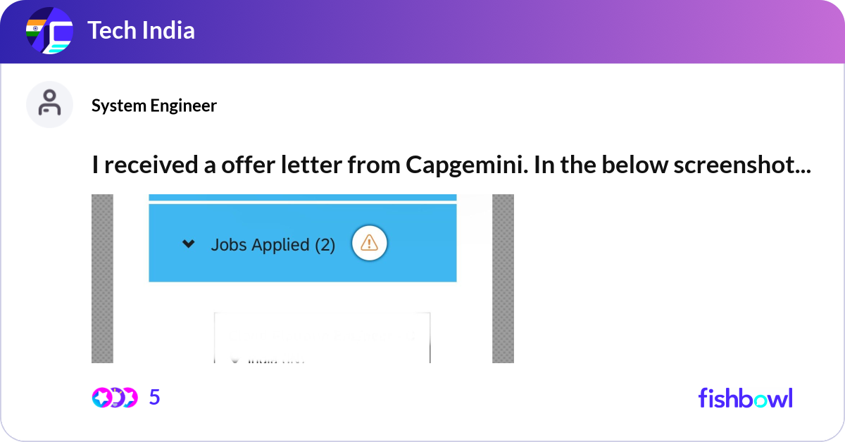 I received a offer letter from Capgemini. In the b... | Fishbowl