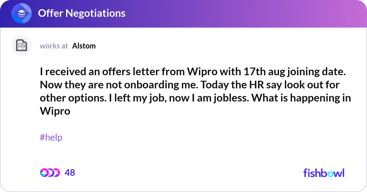 I received an offers letter from Wipro with 17th a... | Fishbowl
