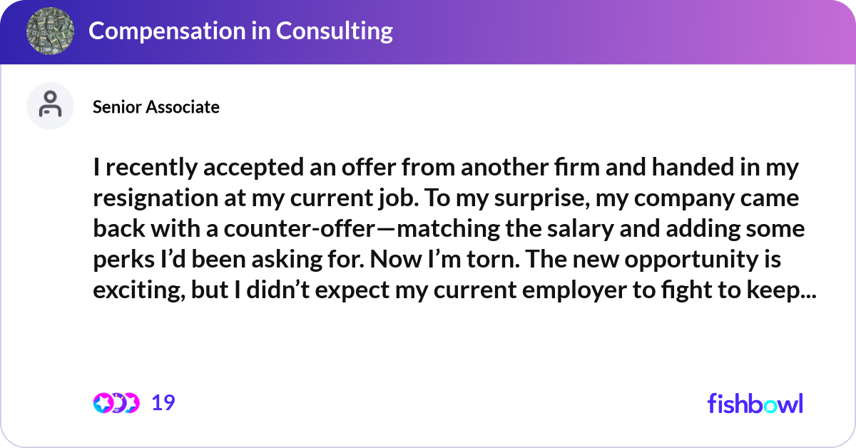I recently accepted an offer from another firm and... | Fishbowl