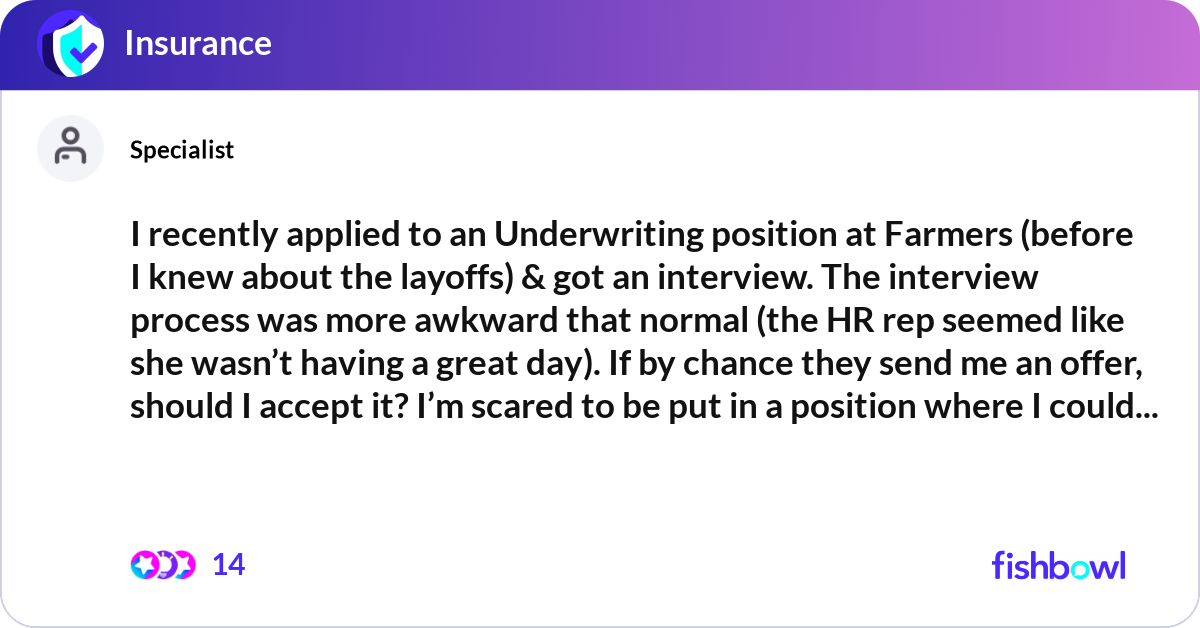 I recently applied to an Underwriting position at ... | Fishbowl