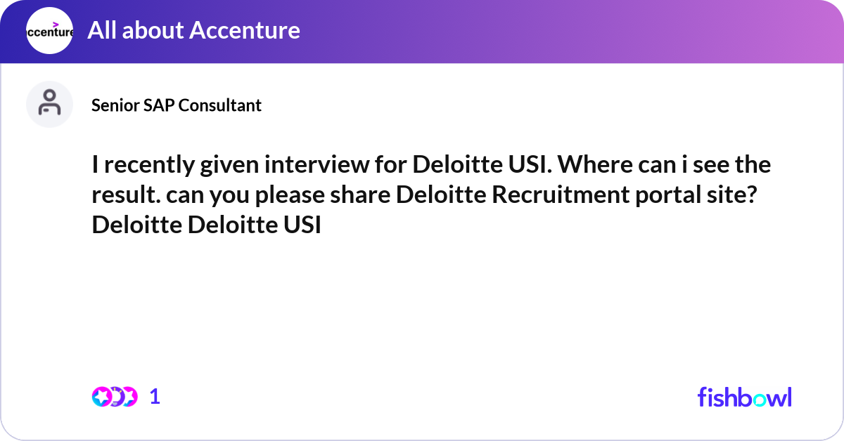 I recently given interview for Deloitte USI. Where... | Fishbowl