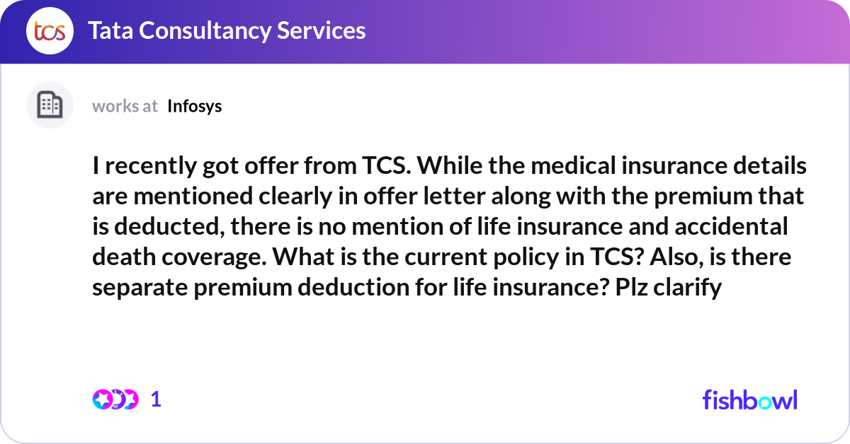 I recently got offer from TCS. While the medical i... | Fishbowl
