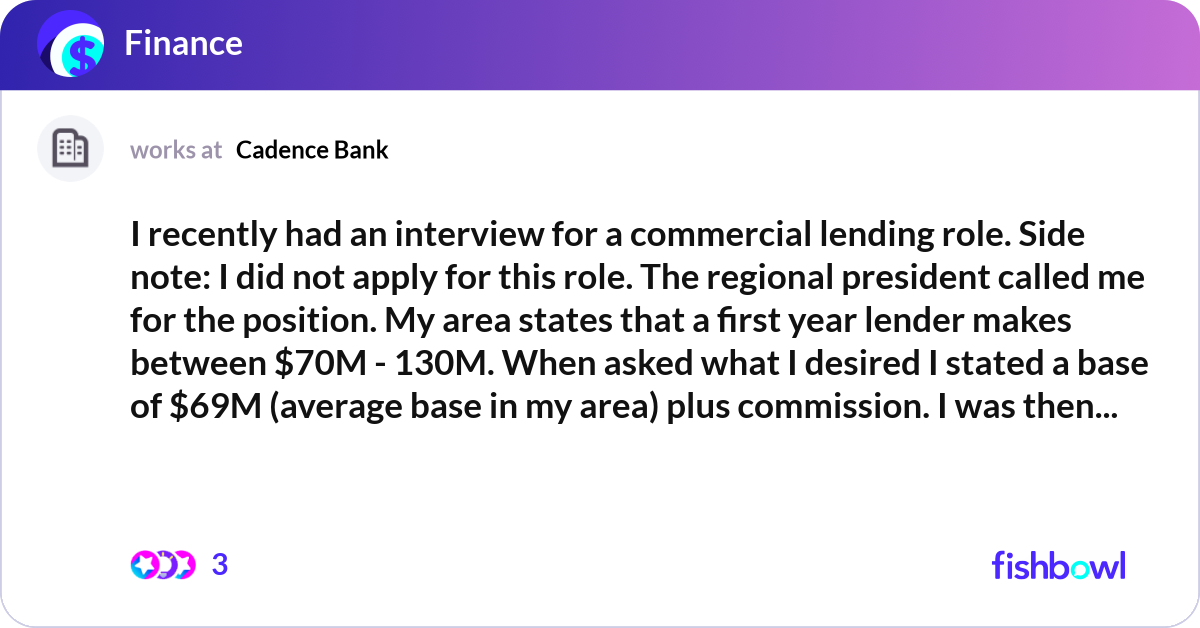 I recently had an interview for a commercial lendi... | Fishbowl