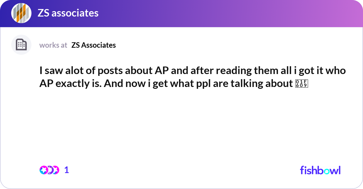 I saw alot of posts about AP and after reading the... | Fishbowl