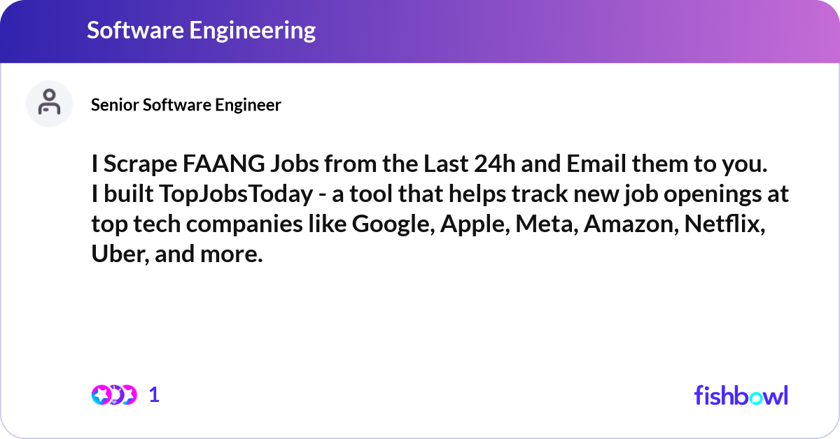 I Scrape FAANG Jobs from the Last 24h and Email th... | Fishbowl