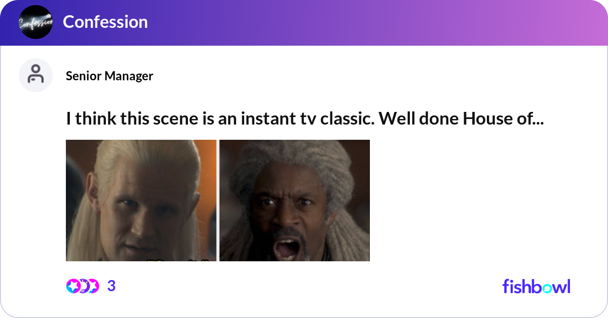 I think this scene is an instant tv classic. Well ... | Fishbowl