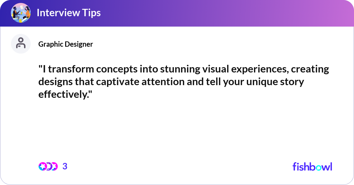 "I transform concepts into stunning visual experie... | Fishbowl
