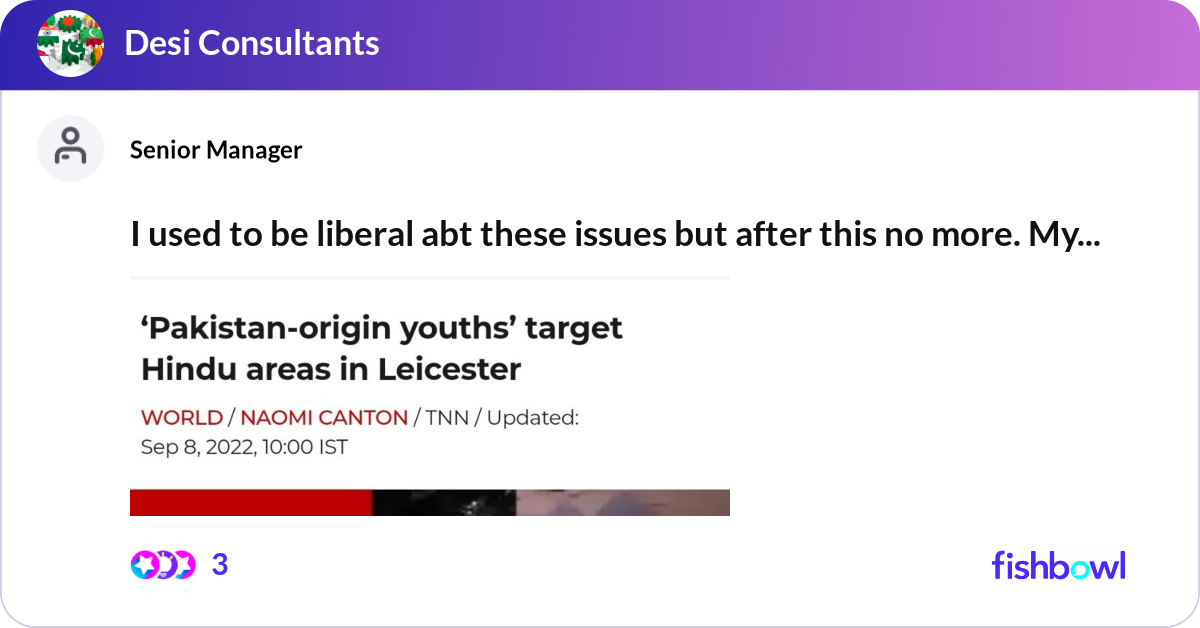 I used to be liberal abt these issues but after th... | Fishbowl