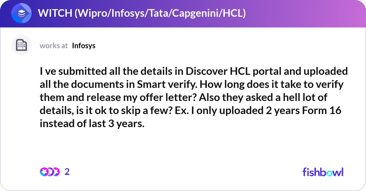 I ve submitted all the details in Discover HCL por... | Fishbowl