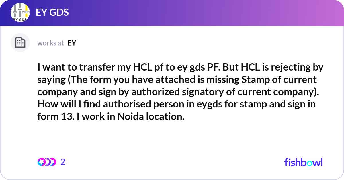I want to transfer my HCL pf to ey gds PF. But HCL... | Fishbowl