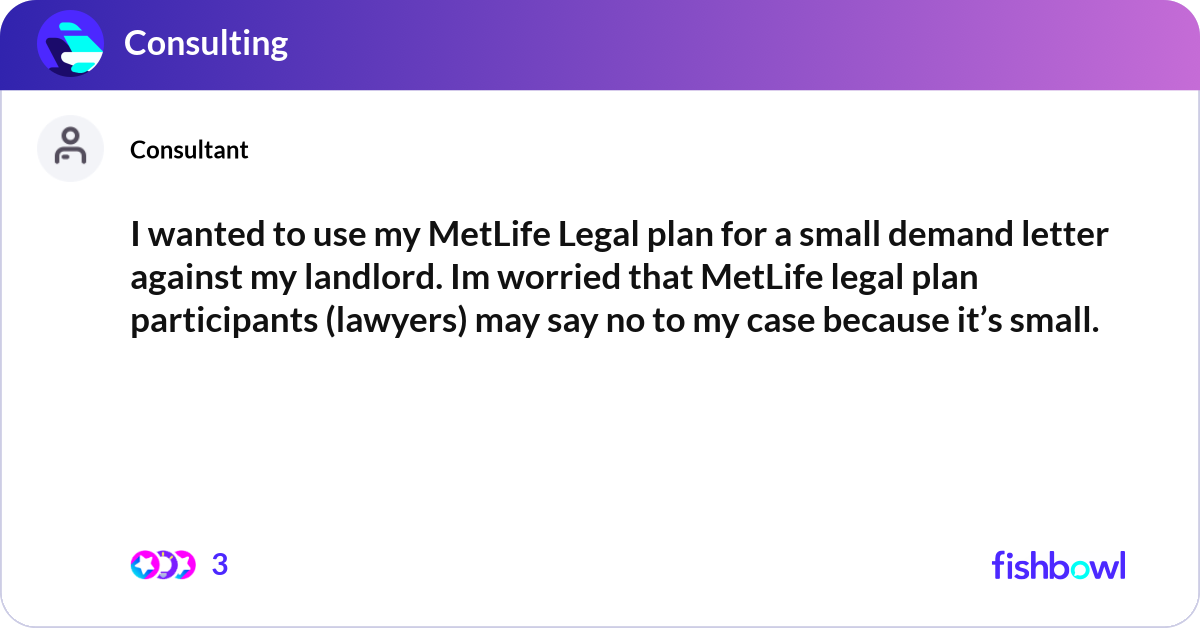 I wanted to use my MetLife Legal plan for a small ... | Fishbowl