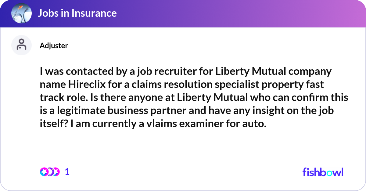 I was contacted by a job recruiter for Liberty Mut... | Fishbowl