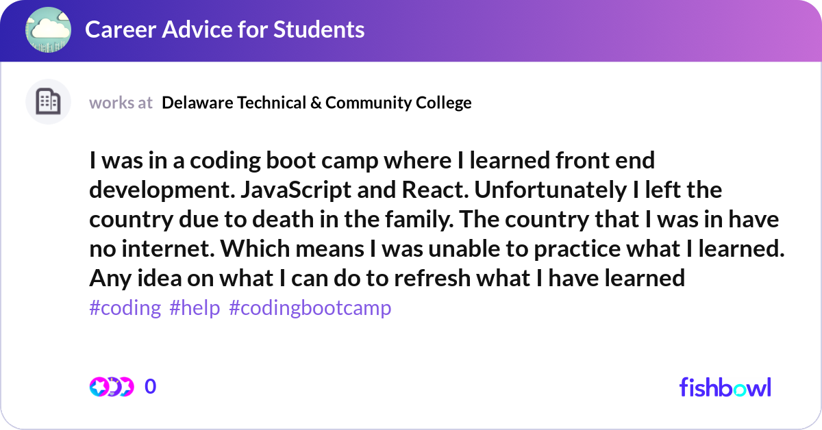 I was in a coding boot camp where I learned front ... | Fishbowl