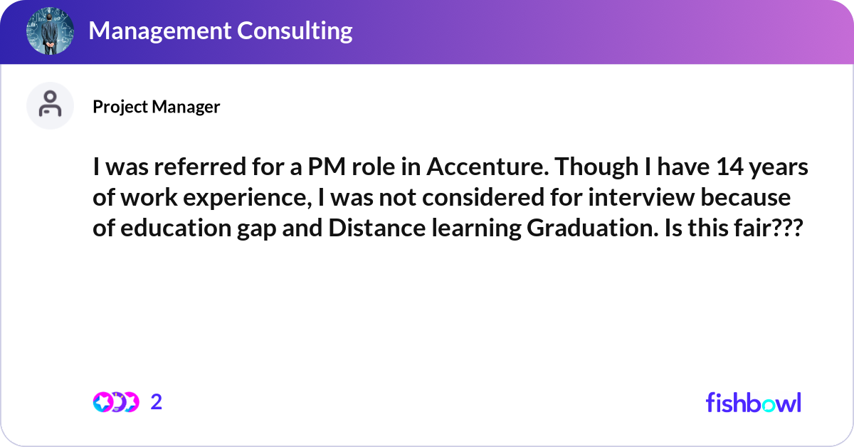 I was referred for a PM role in Accenture. Though ... | Fishbowl