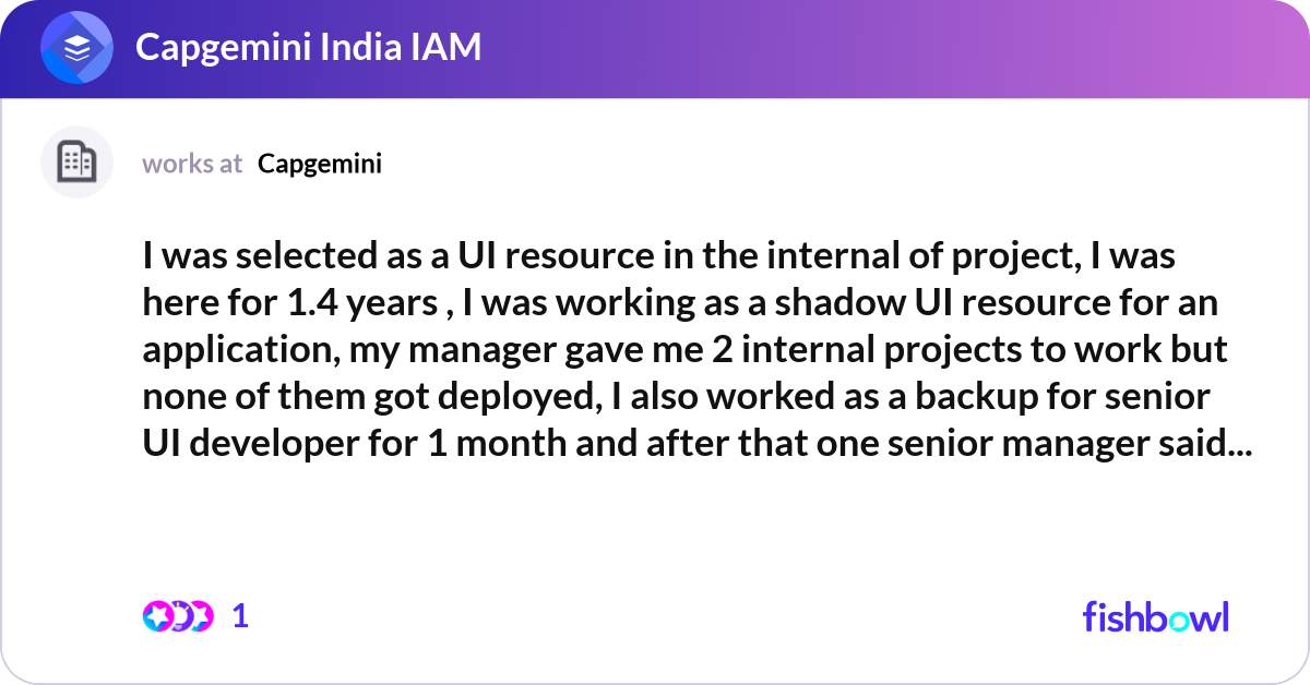 I was selected as a UI resource in the internal of... | Fishbowl
