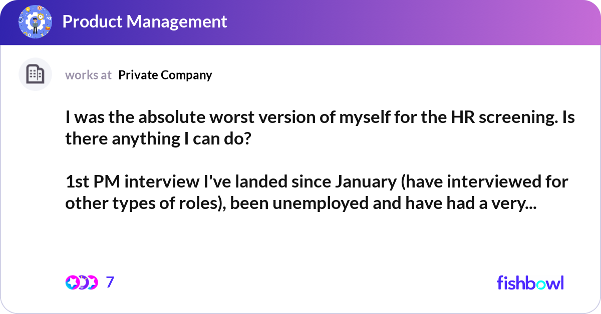 I was the absolute worst version of myself for the... | Fishbowl