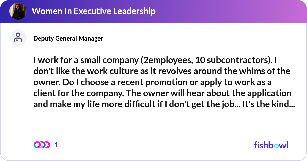 I work for a small company (2employees, 10 subcont... | Fishbowl