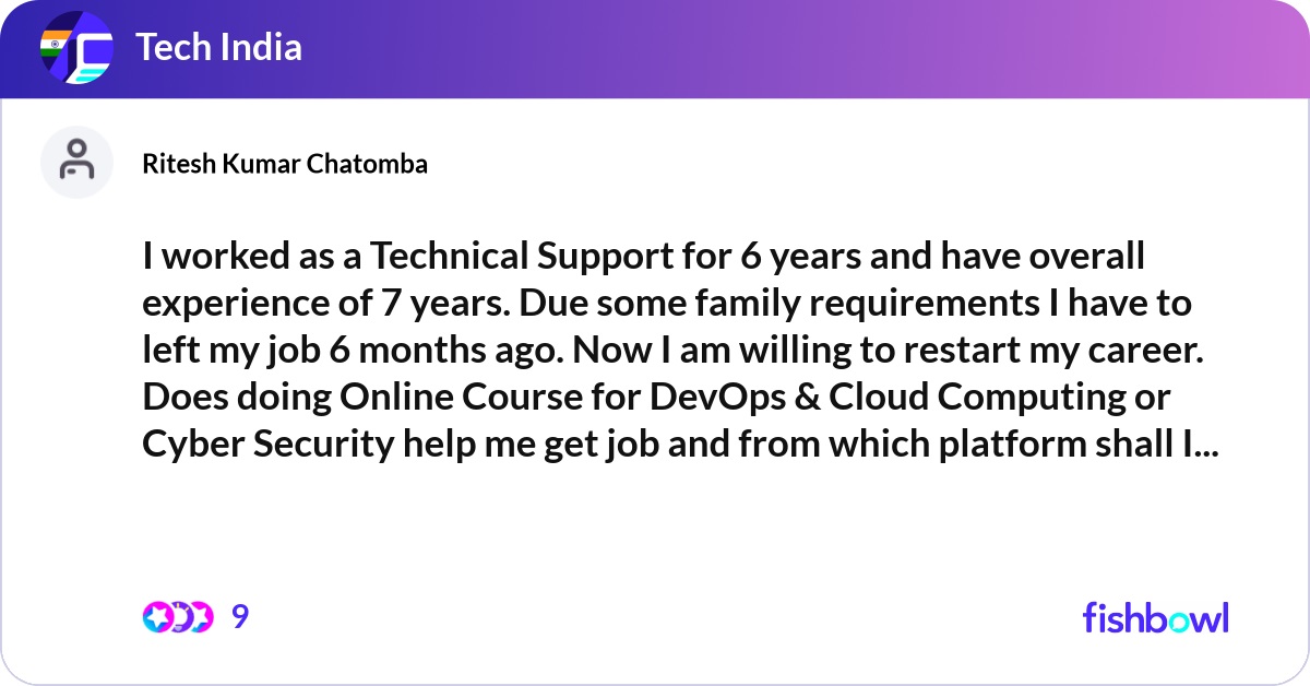 I worked as a Technical Support for 6 years and ha... | Fishbowl