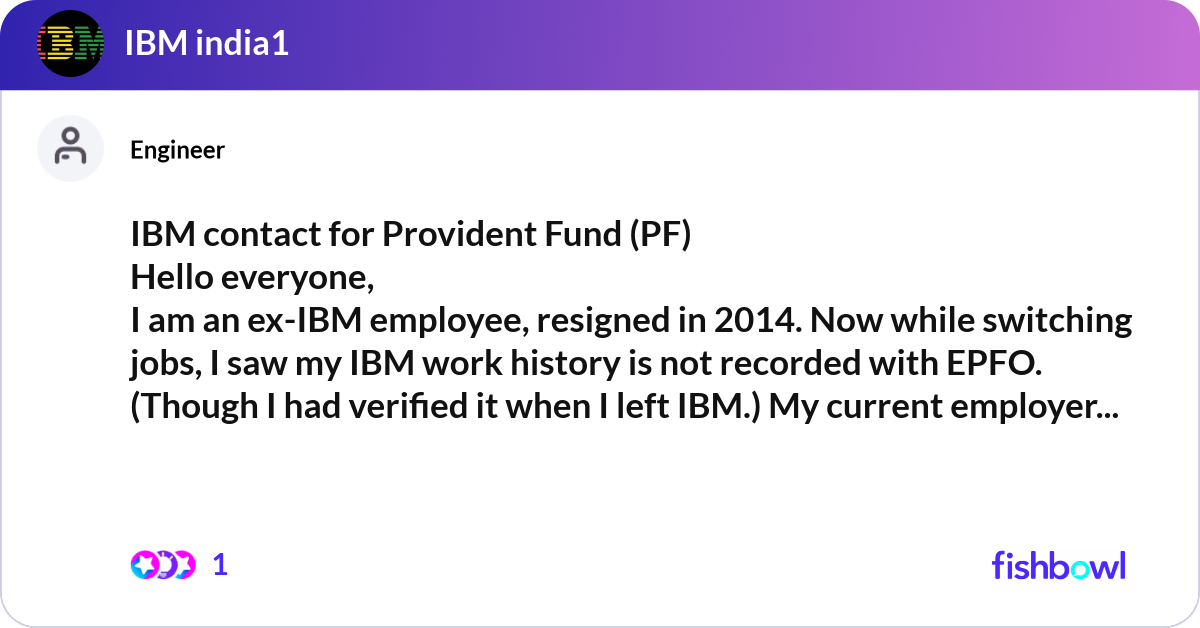 IBM contact for Provident Fund (PF) Hello everyone... | Fishbowl