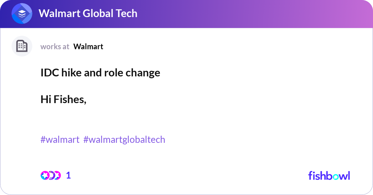 IDC hike and role change Hi Fishes, What is the... | Fishbowl