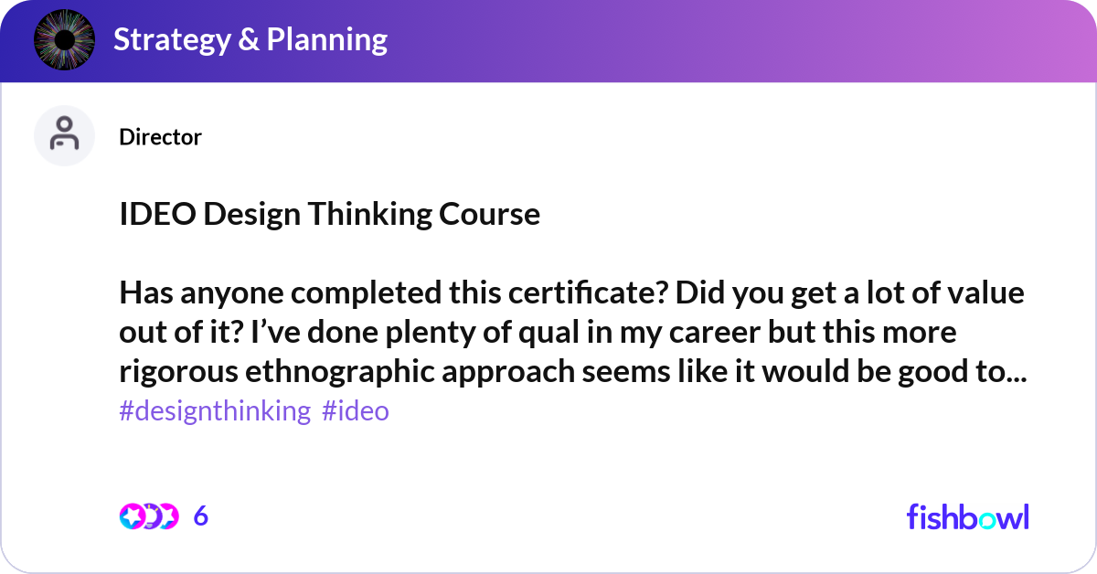 IDEO Design Thinking Course Has anyone completed ... | Fishbowl