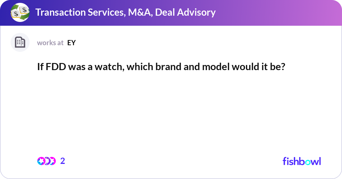 If FDD was a watch, which brand and model would it... | Fishbowl