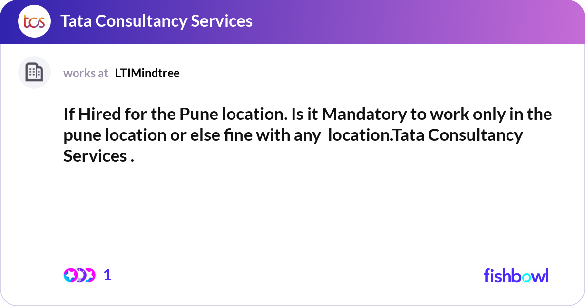 If Hired for the Pune location. Is it Mandatory to... | Fishbowl