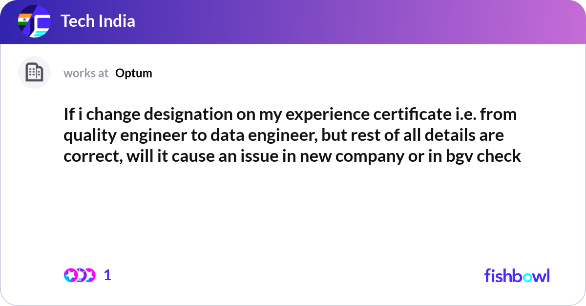 If i change designation on my experience certifica... | Fishbowl