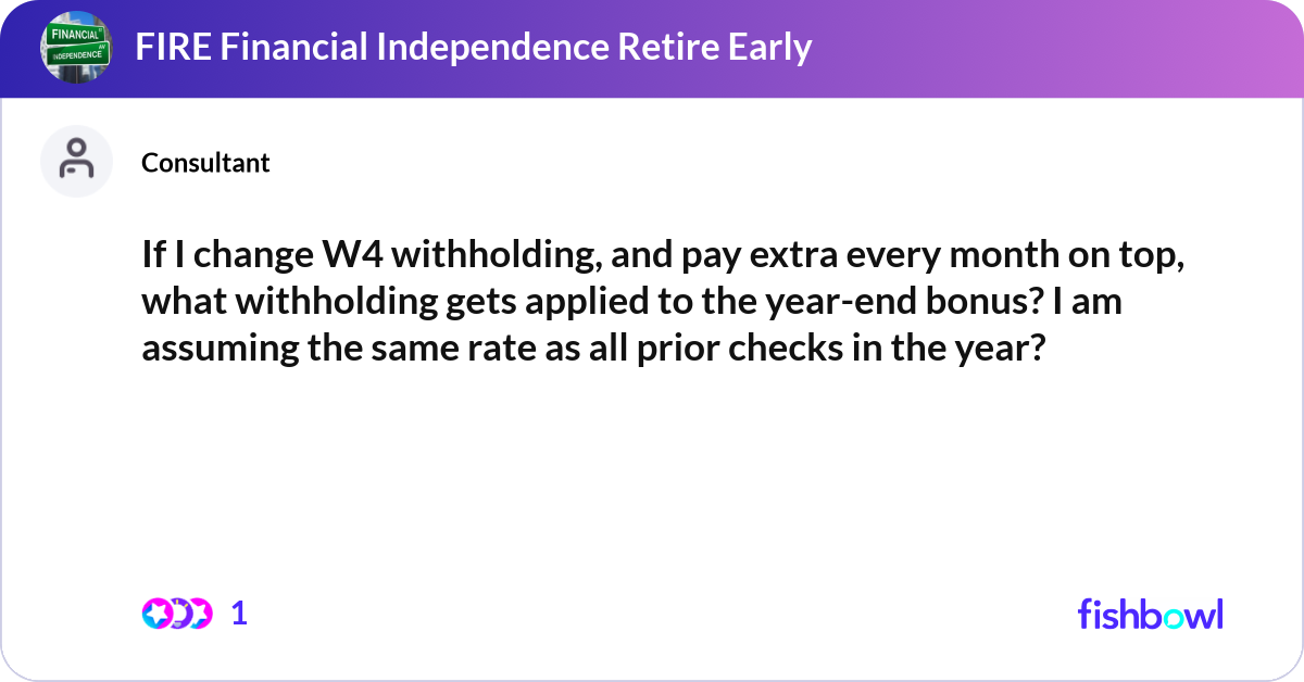 If I change W4 withholding, and pay extra every mo... | Fishbowl