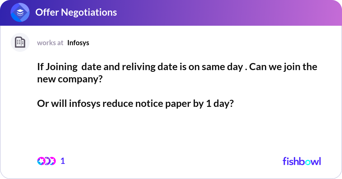 If Joining date and reliving date is on same day ... | Fishbowl
