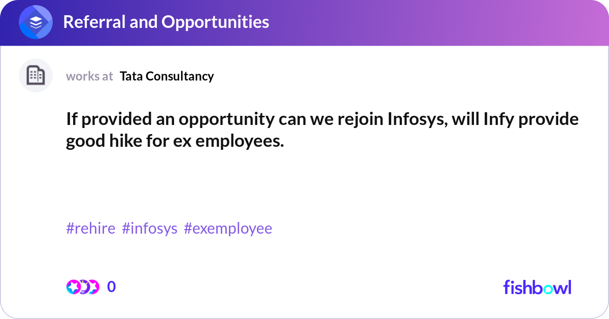 If provided an opportunity can we rejoin Infosys, ... | Fishbowl