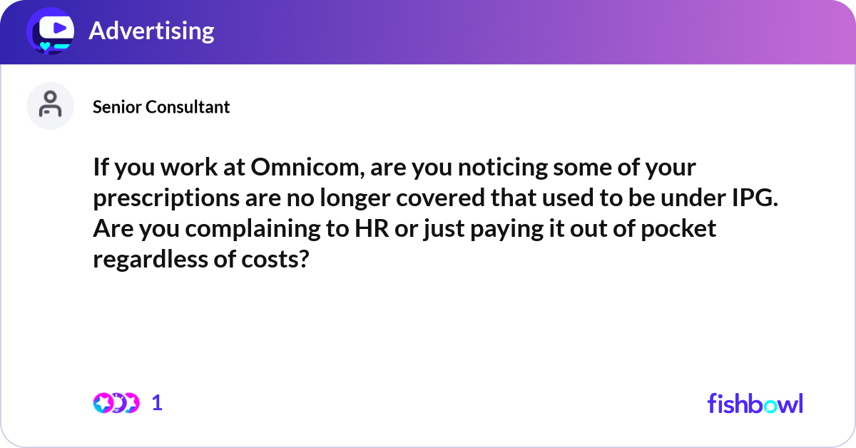 If you work at Omnicom, are you noticing some of y... | Fishbowl
