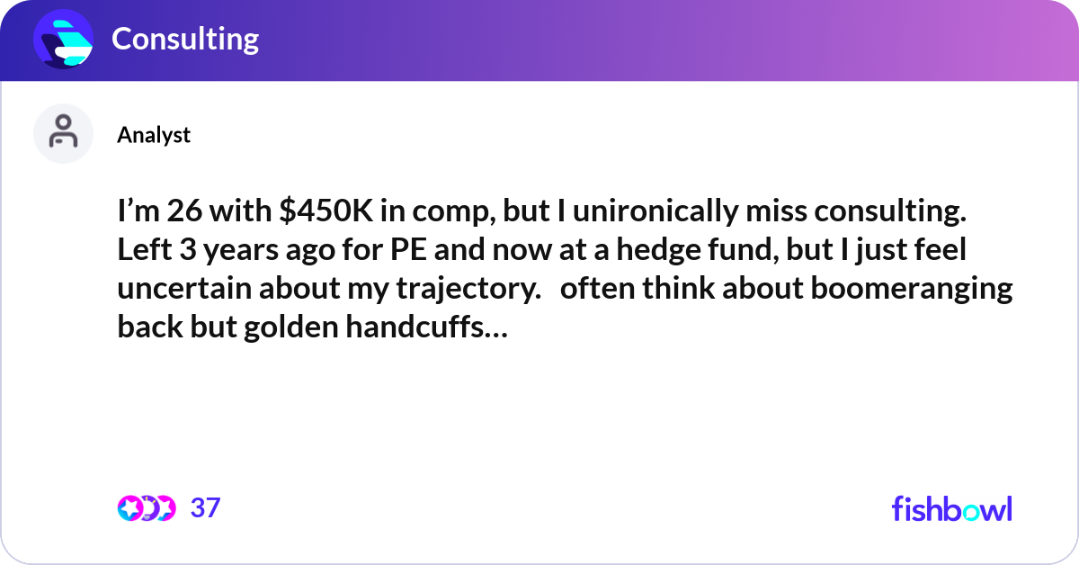 I’m 26 with $450K in comp, but I unironically miss... | Fishbowl
