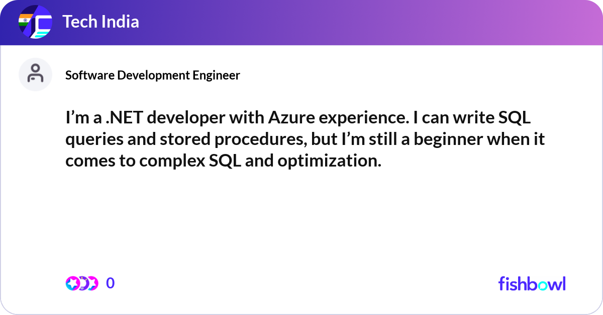 I’m a .NET developer with Azure experience. I can ... | Fishbowl