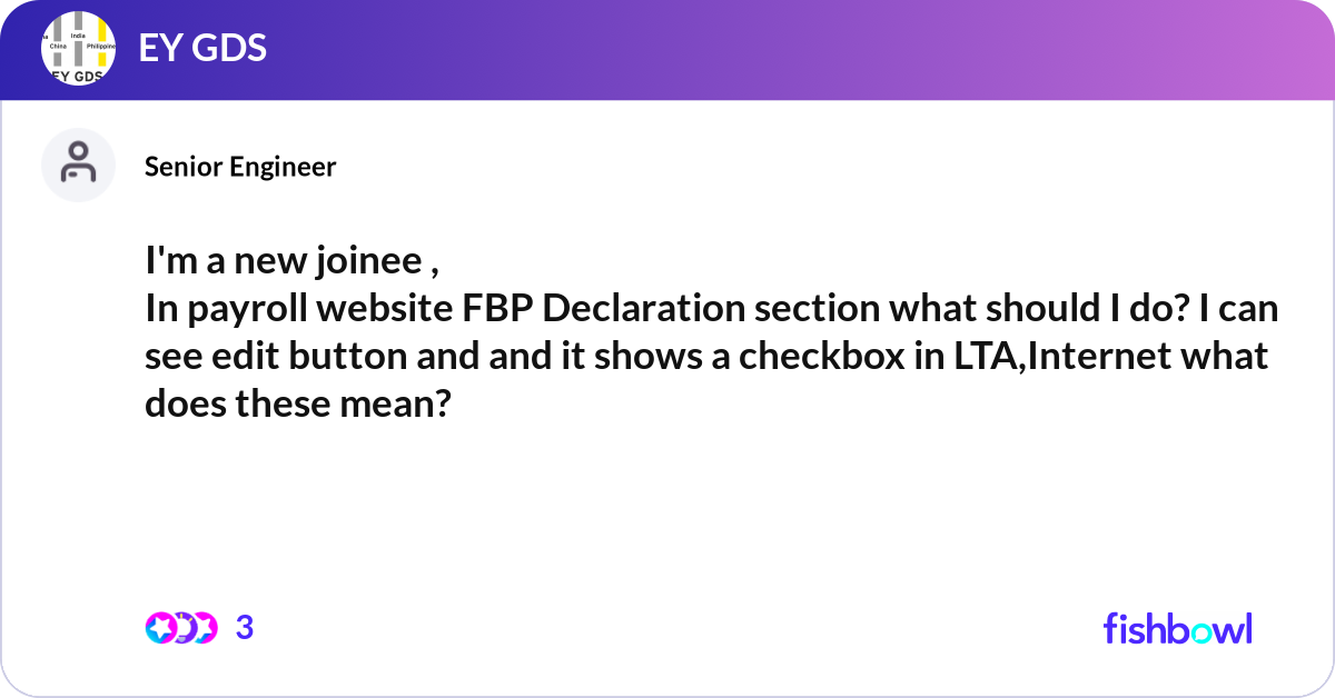 I'm a new joinee , In payroll website FBP Declarat... | Fishbowl