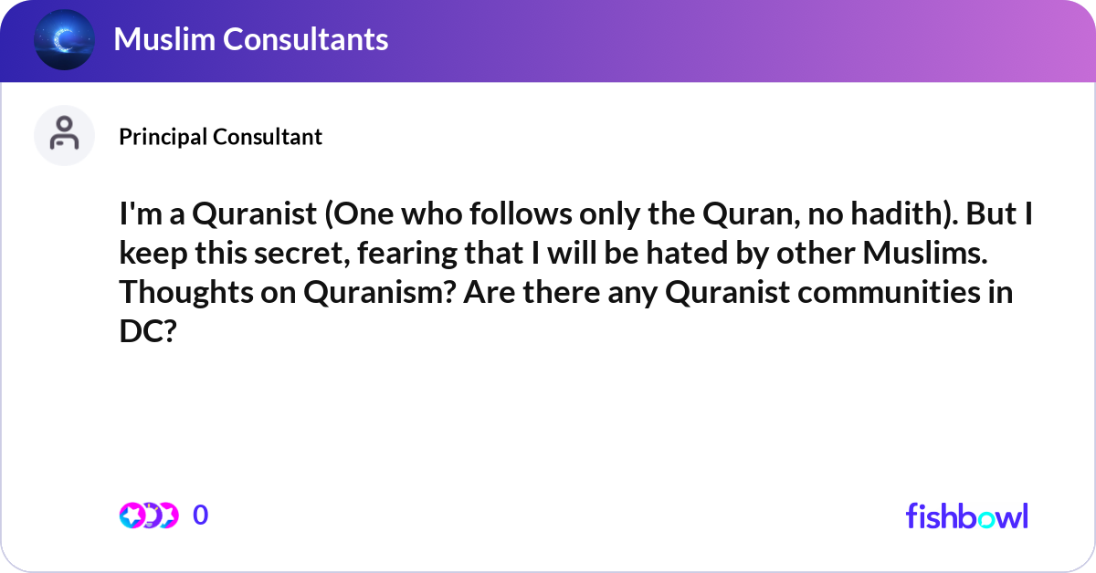I'm a Quranist (One who follows only the Quran, no... | Fishbowl