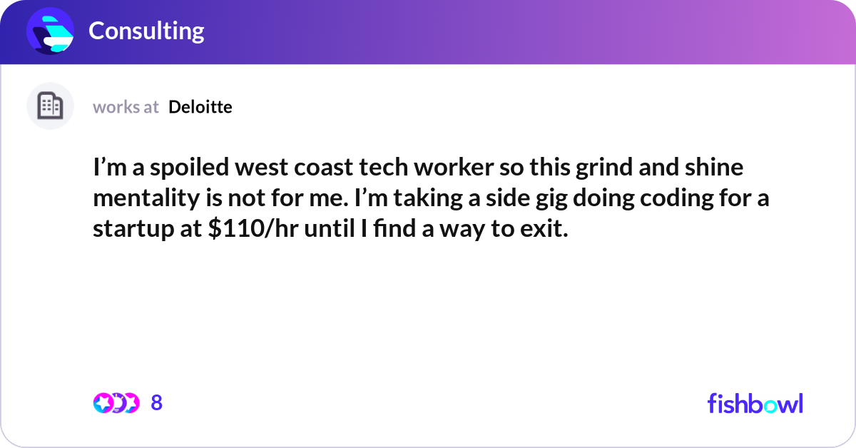 I’m a spoiled west coast tech worker so this grind... | Fishbowl